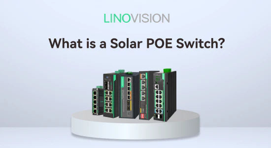 What is a Solar POE Switch? | Linovision Europe Store